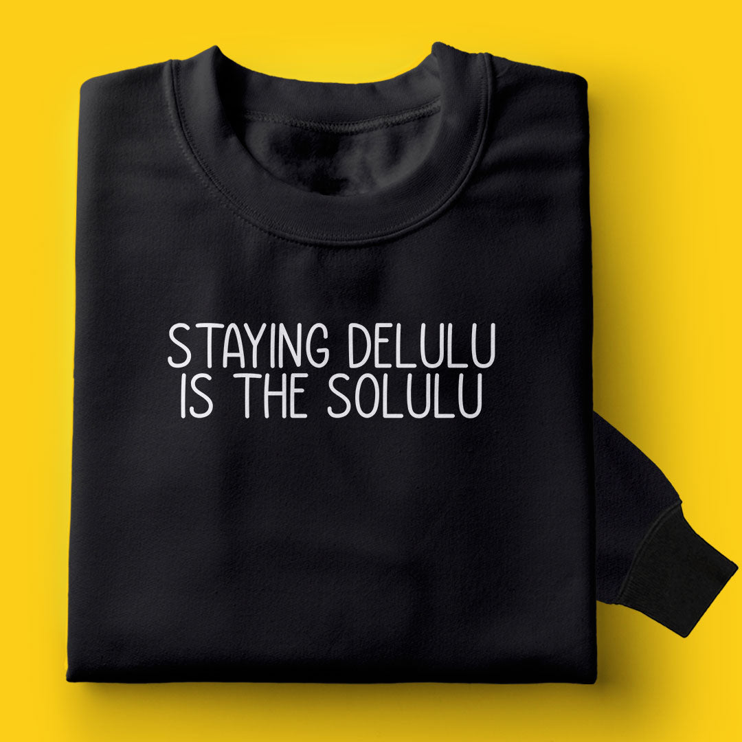 Delulu Solulu sweatshirt – pg18tshirts